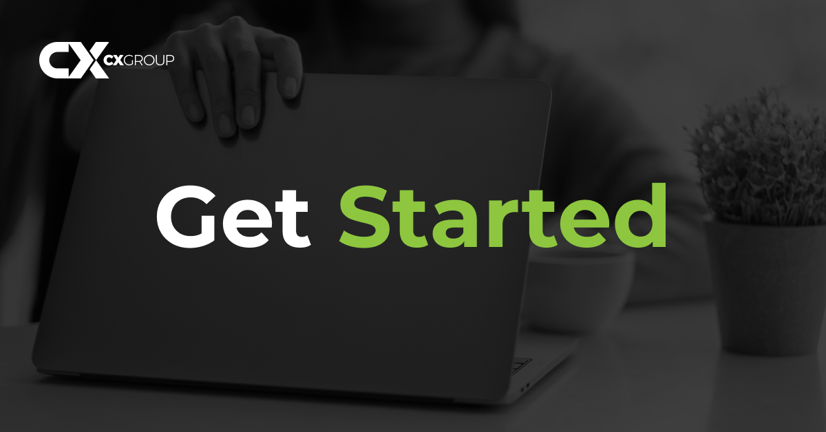 CX Group | Get Started